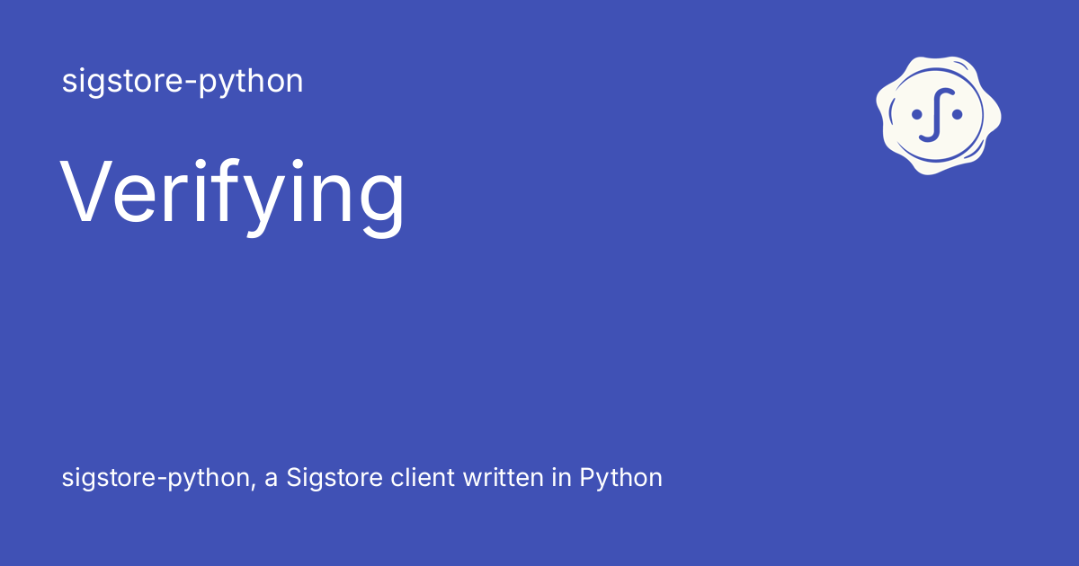 Verifying - sigstore-python